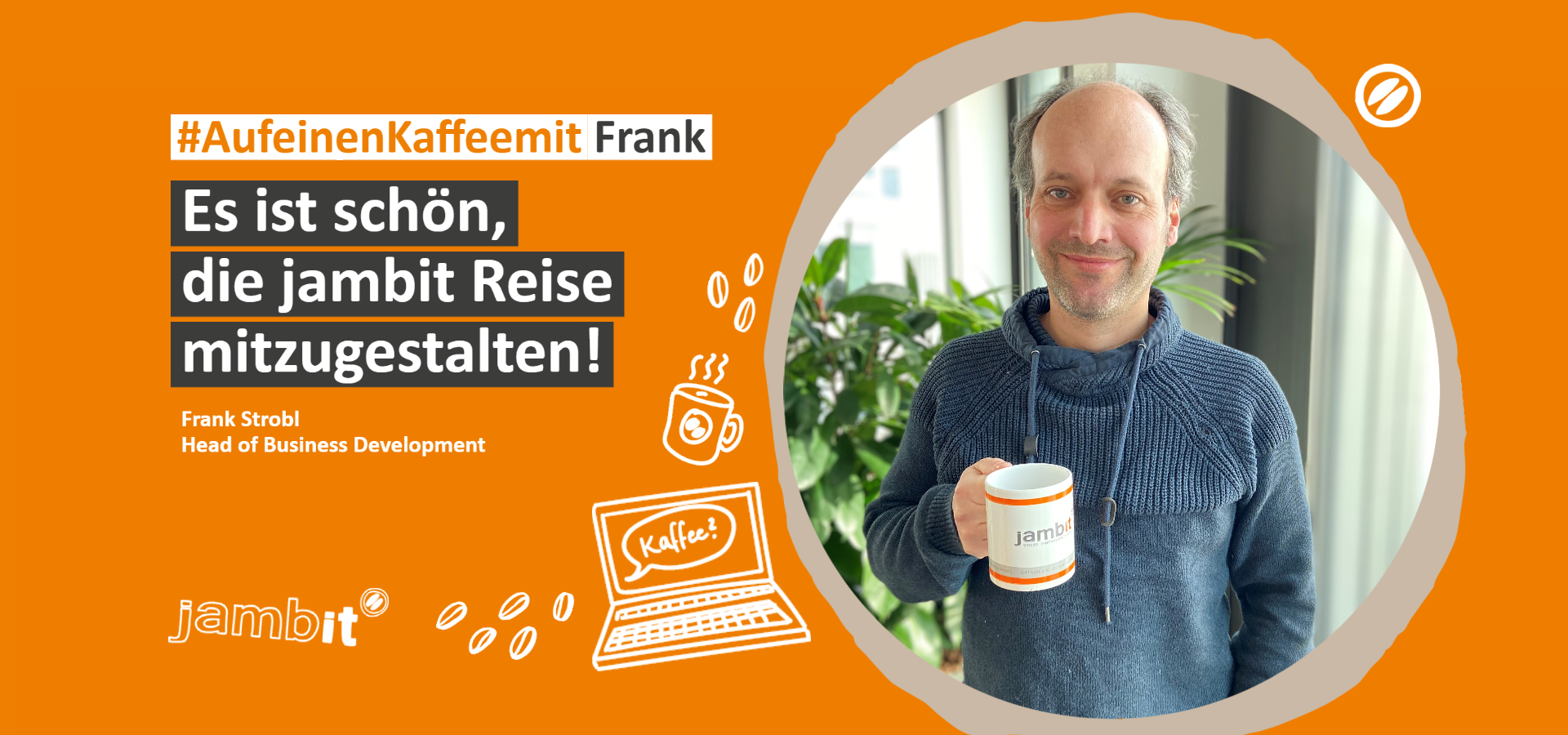 Auf einen Kaffee mit Frank Strobl | jambit GmbH