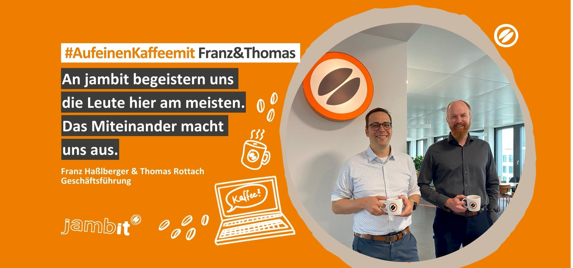 Auf einen Kaffee mit Franz Haßlberger und Thomas Rottach | jambit GmbH